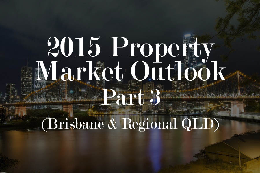 2015 Australian Property Market Outlook | Part 3 - Brisbane and ...