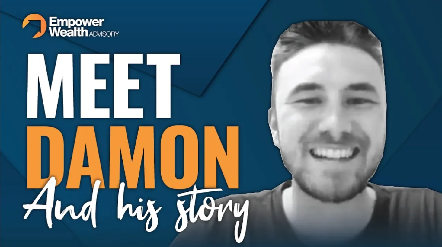 Damon's Story - Empower Wealth