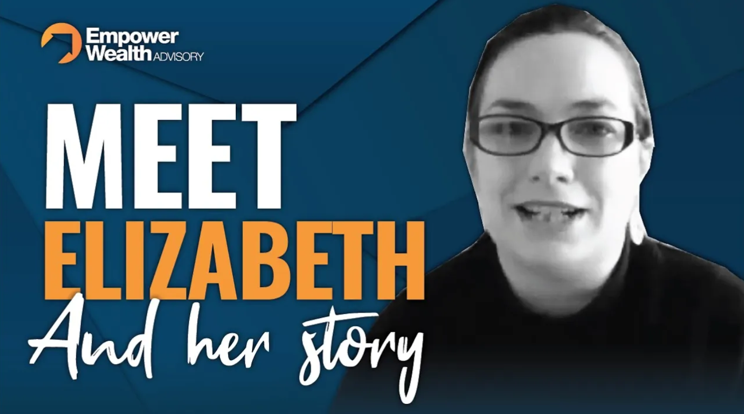 Elizabeth's Story - Empower Wealth